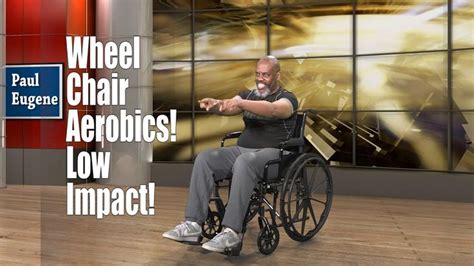 Wheel Chair Aerobics For People With Limited Mobility And Everyone Who