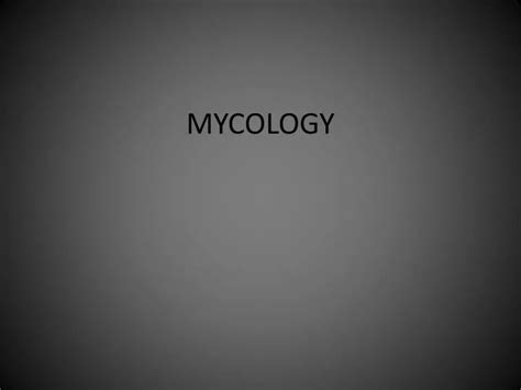 Ppt Mycology Powerpoint Presentation Free Download Id2014657