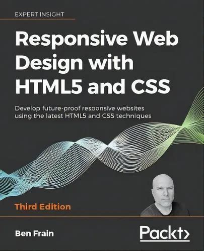 Responsive Web Design With Html5 And Css Develop Future Proof