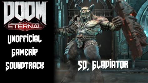 Gladiator Doom Eternal Unofficial Gamerip Soundtrack YouTube