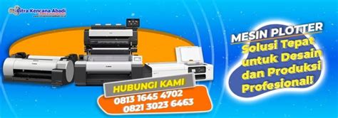 Harga Mesin Plotter Terbaru 2026 Citra Kencana Abadi