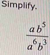Solved Simplify Ab 5 A 6b 3 Math