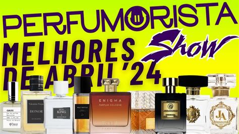 LIVE PERFUMORISTA SHOW MELHORES DE ABRIL DE 2024 CONTRATIPOS