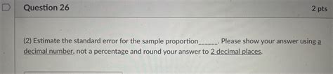 Solved Estimate The Standard Error For The Sample Chegg