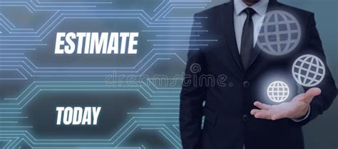 Hand Writing Sign Estimate Concept Meaning Calculate Or Assess Approximately The Value Number