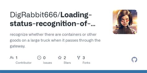 GitHub DigRabbit666 Loading Status Recognition Of Heavy Trucks Via