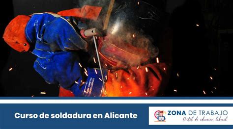 Curso De Soldadura En Alicante Inscríbete Aquí