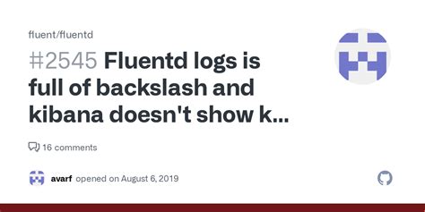 Fluentd Logs Is Full Of Backslash And Kibana Doesnt Show K8s Pods Logs