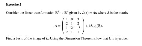 Solved Exercise 2consider The Linear Transformation R3→r4