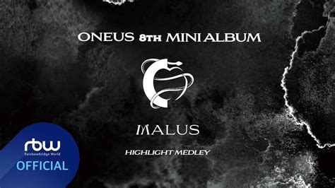 Oneus Malus Highlight Medley Youtube