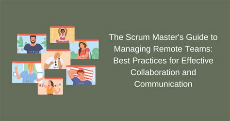 The Scrum Masters Guide To Managing Remote Teams