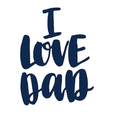 Premium Vector Handdrawn Lettering Quote I Love Dad