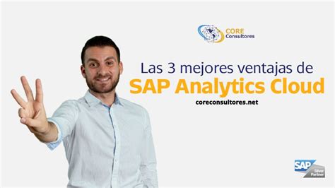 Las Tres Mejores Ventajas De Sap Analytics Cloud 1 Análisis En Tiempo