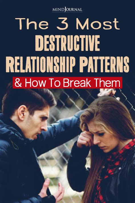 3 Most Destructive Relationship Patterns And How To Break Them 3 Most Destructive Relationship Patterns And How To Break Them