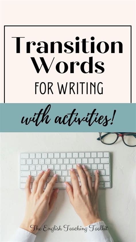 Transition Words For Writing Handout Examples And Activities Artofit