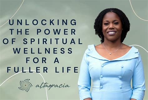Unlocking The Power Of Spiritual Wellness For A Fuller Life