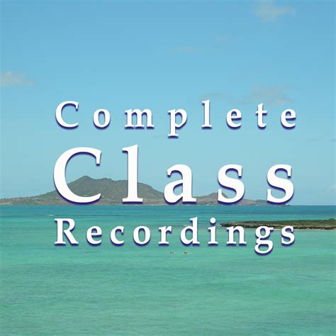 Complete Class Recordings Aloha Mystics