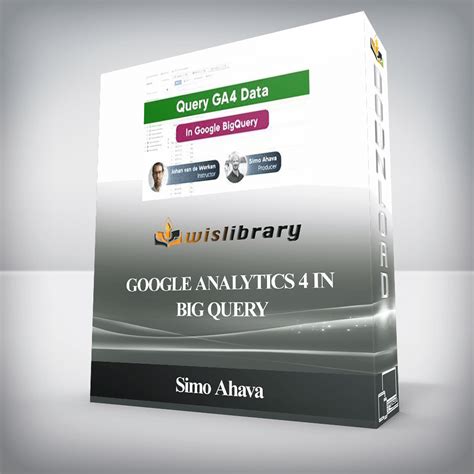 Simo Ahava Google Analytics 4 In Big Query Wisdom Library