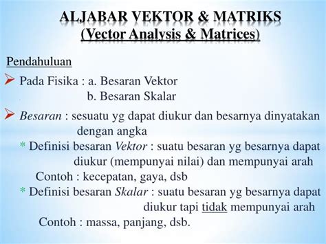 Ppt Aljabar Vektor And Matriks Vector Analysis And Matrices Powerpoint Presentation Id 3097510