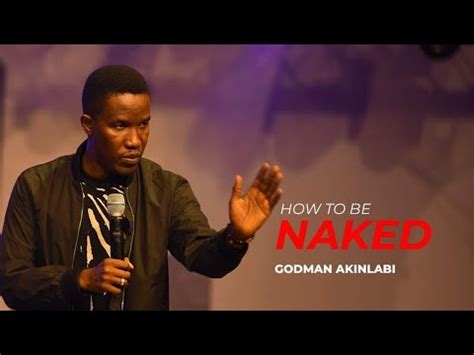 How To Be Naked Pastor Godman Akinlabi Sunday Th September
