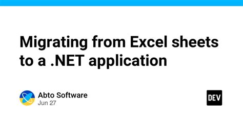 Migrating From Excel Sheets To A Net Application Dev Community