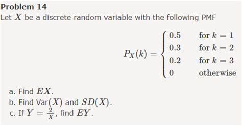 Solved Problem Let X Be A Discrete Random Variable With Chegg