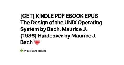 GET KINDLE PDF EBOOK EPUB The Design Of The UNIX Operating System By Bach Maurice J 1986
