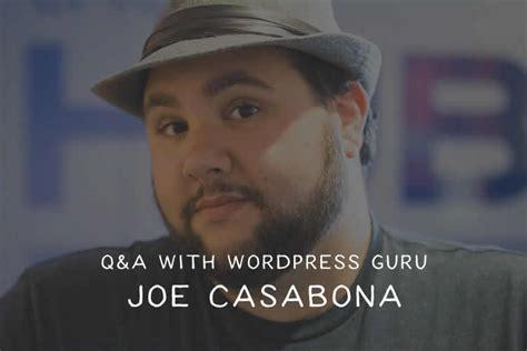 Qanda With Wordpress Guru Joe Casabona — Speckyboy