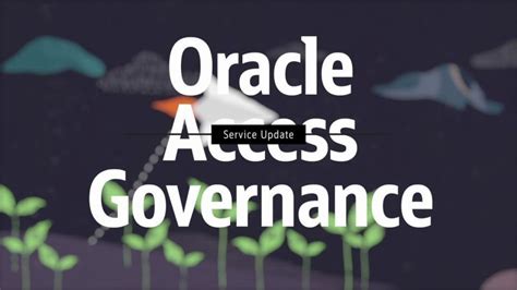 Oracle Access Governance Oct Nov 2023 Service Update Buff Ly 3vjxbnx Ben Greenberg