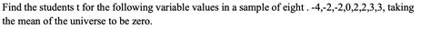 Solved Find The Babes T For The Following Variable Values Chegg Com