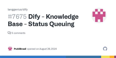 Dify Knowledge Base Status Queuing · Issue 7675 · Langgeniusdify