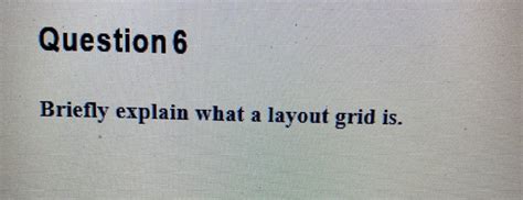 Solved Question Briefly Explain What A Layout Grid Is Chegg