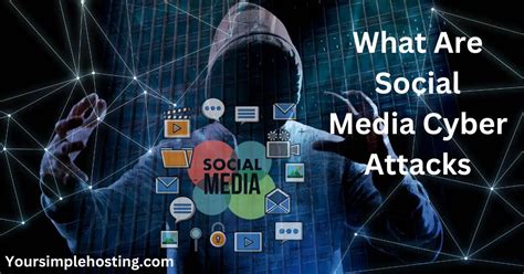 what are social media cyber attacks your simple hosting