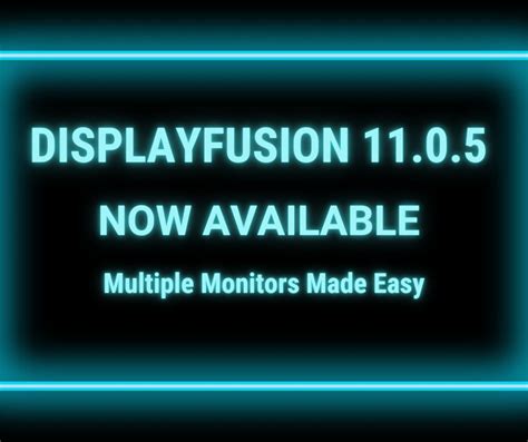 binary we re very excited to announce that displayfusion 11 0 5 is