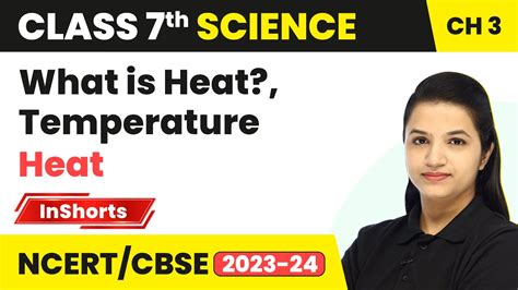What Is Heat Temperature Class 7 Science Chapter 3 Heat Youtube
