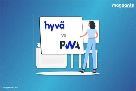 Hyvä Vs PWA Which One is Best Front end Theme