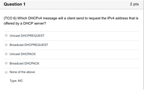 Solved Question1 2 Pts Tco 6 Which Dhcpv4 Message Will A