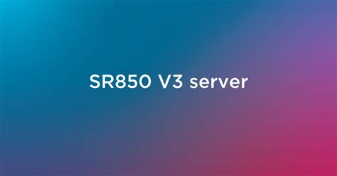 Thinksystem Sr850 V3 Server Lenovo Press