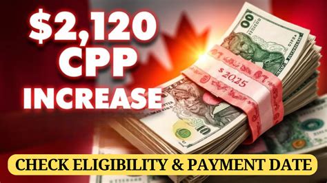 2120 Cpp Payment Increase 2025 Check Eligibility And Payment Date Kbbc