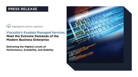 Viscositys Exadata Managed Services Meet The Extreme Demands Of The Modern Business Enterprise