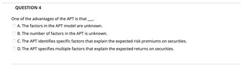 Solved Question 4 One Of The Advantages Of The Apt Is That
