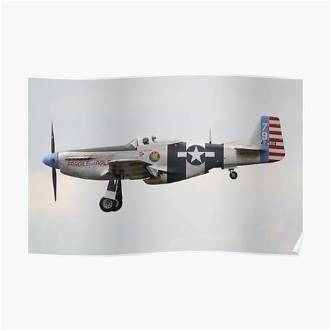 North American P 51K Mustang Fragile But Agile Poster By Nigdaw Redbubble
