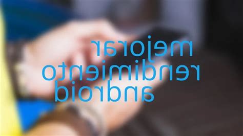 Cómo optimizar el rendimiento de mi aplicación móvil
