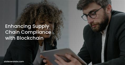 Enhancing Supply Chain Compliance With Blockchain