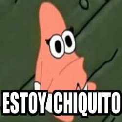 Meme Personalizado Estoy Chiquito 31087722