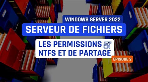 Prise En Main Des Permissions NTFS Et De Partage Windows