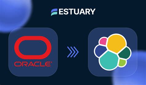 How To Load Data From Oracle To Elasticsearch A Comprehensive Guide Estuary
