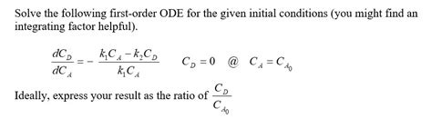Solved Solve The Following First Order ODE For The Given Chegg