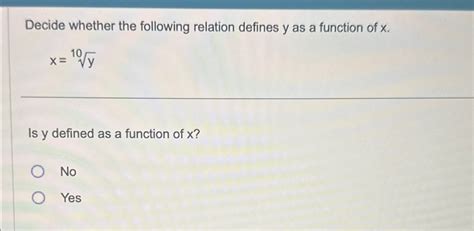 Solved Decide Whether The Following Relation Defines Y As A Chegg