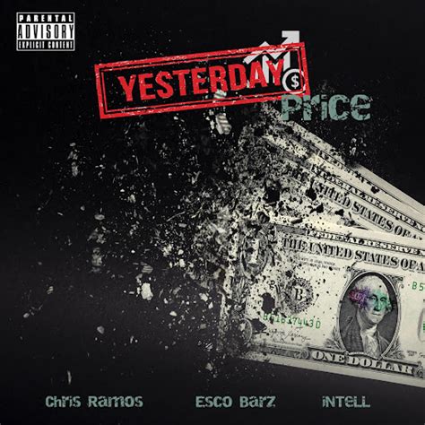 Yesterdays Price Feat Chris Ramos Esco Barz And Intell Youtube Music
